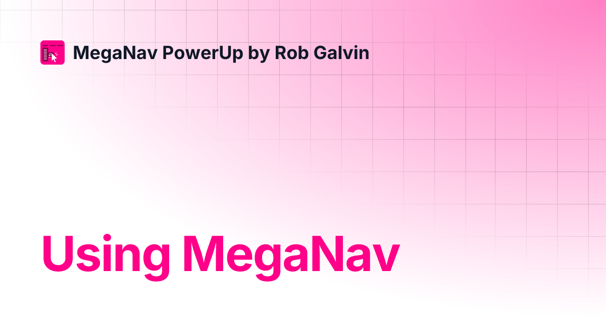 Using MegaNav | MegaNav PowerUp by Rob Galvin